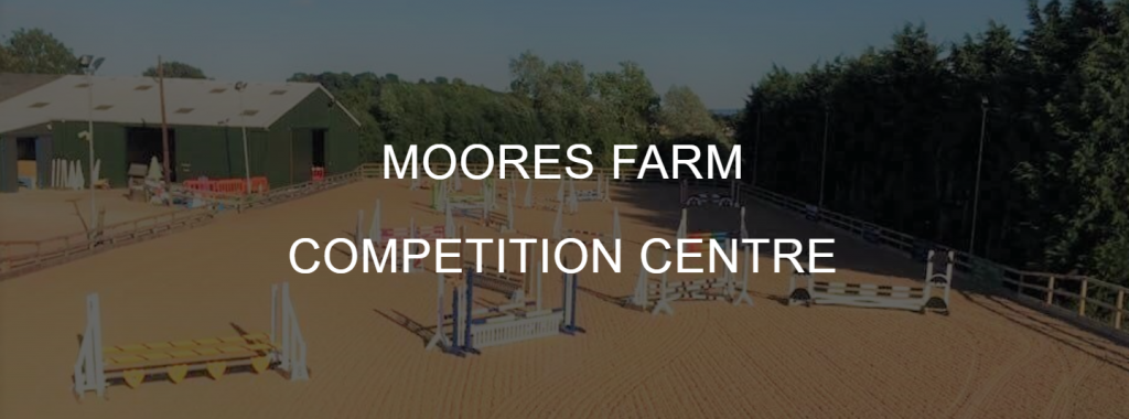 Moores Farm Competition Centre : Moores Farm